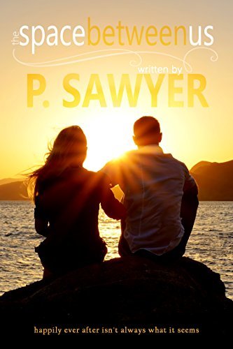 The Space Between Us by P. Sawyer | Goodreads