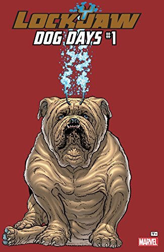 Lockjaw: Dog Days by Bill Mantlo | Goodreads