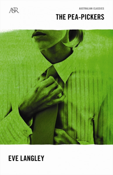 The Pea Pickers by Eve Langley | Goodreads