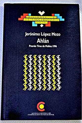 Ahlán (Teatro) (Spanish Edition) by Jerónimo López Mozo | Goodreads