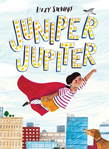 Juniper Jupiter by Lizzy Stewart | Goodreads