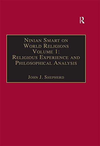 Ninian Smart on World Religions: Volume 1: Religious Experience and ...