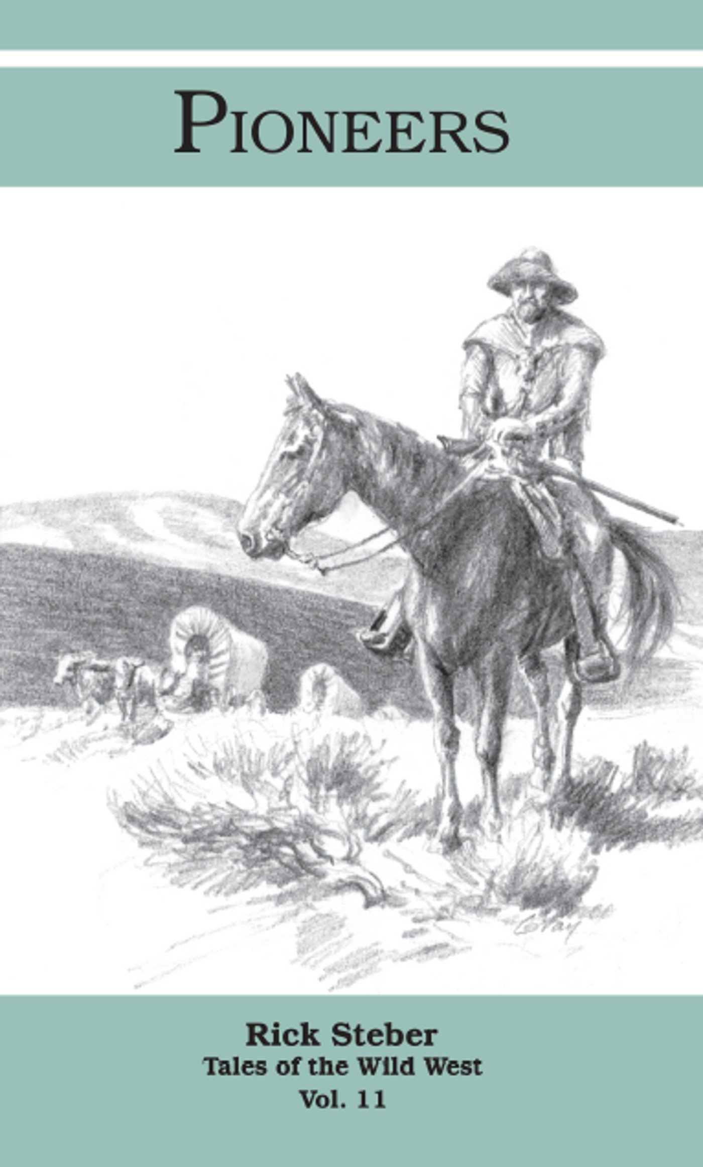 Tales of the Wild West: Pioneers by Rick Steber | Goodreads