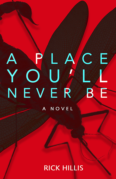 A Place You'll Never Be by Rick Hillis | Goodreads