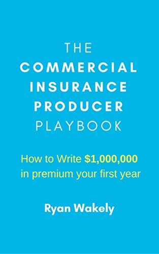 Commercial Insurance Producer Playbook - How to Get Started Selling ...