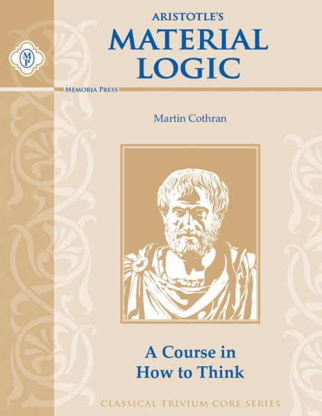 Material Logic, Student Text by Martin Cothran | Goodreads
