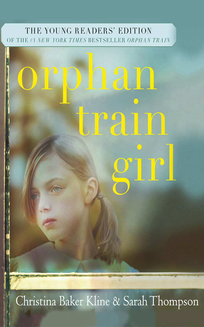 Orphan Train Girl: The Young Readers’ Edition of Orphan Train by ...