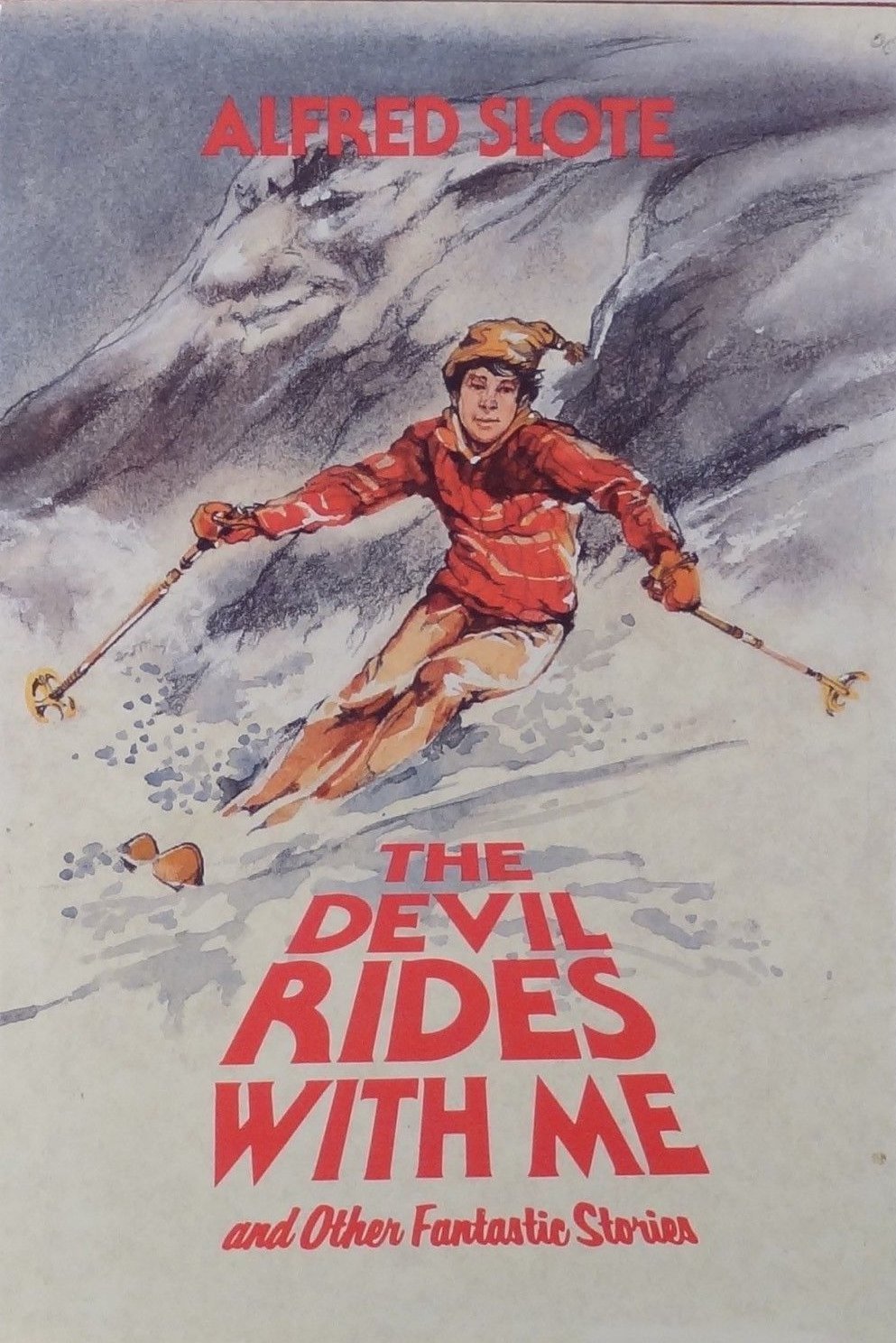 The Devil Rides With Me and Other Stories by Alfred Slote | Goodreads