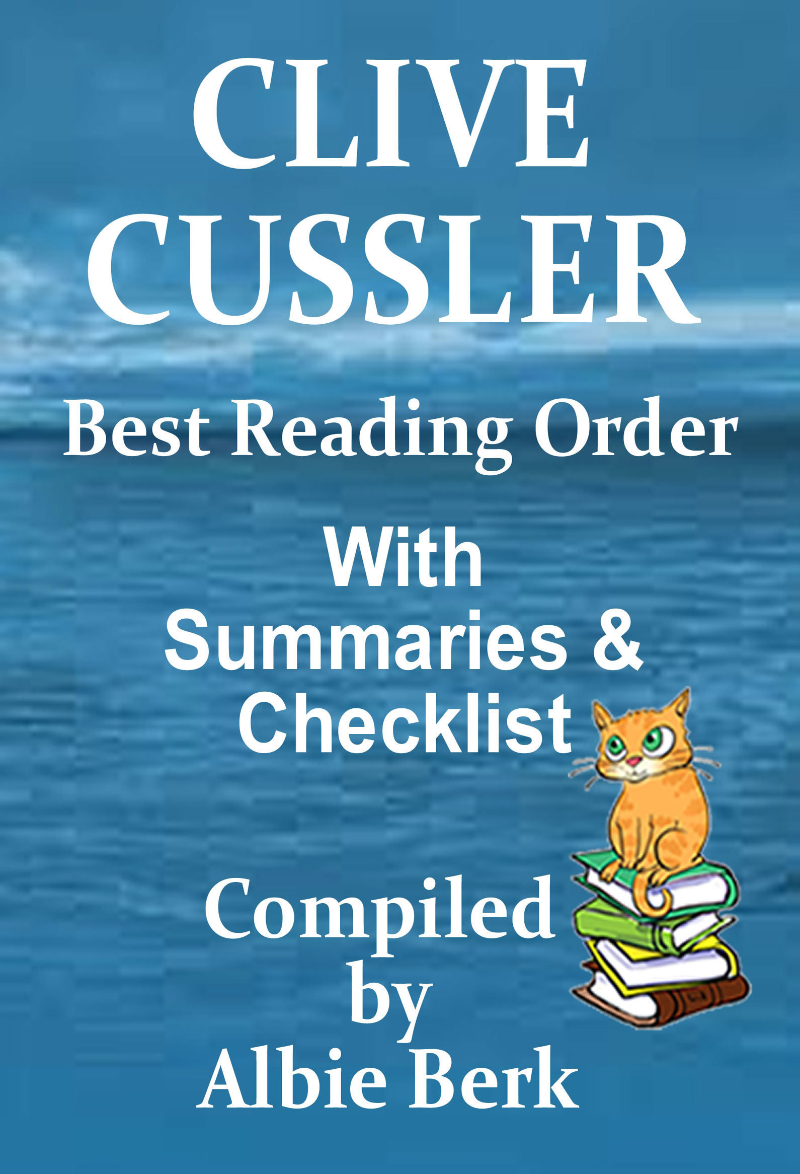 Clive Cussler's Dirk Pitt Series: Best Reading Order - with Summaries Checklist - Compiled by ...
