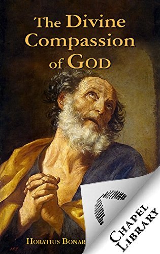 The Divine Compassion of God by Horatius Bonar | Goodreads