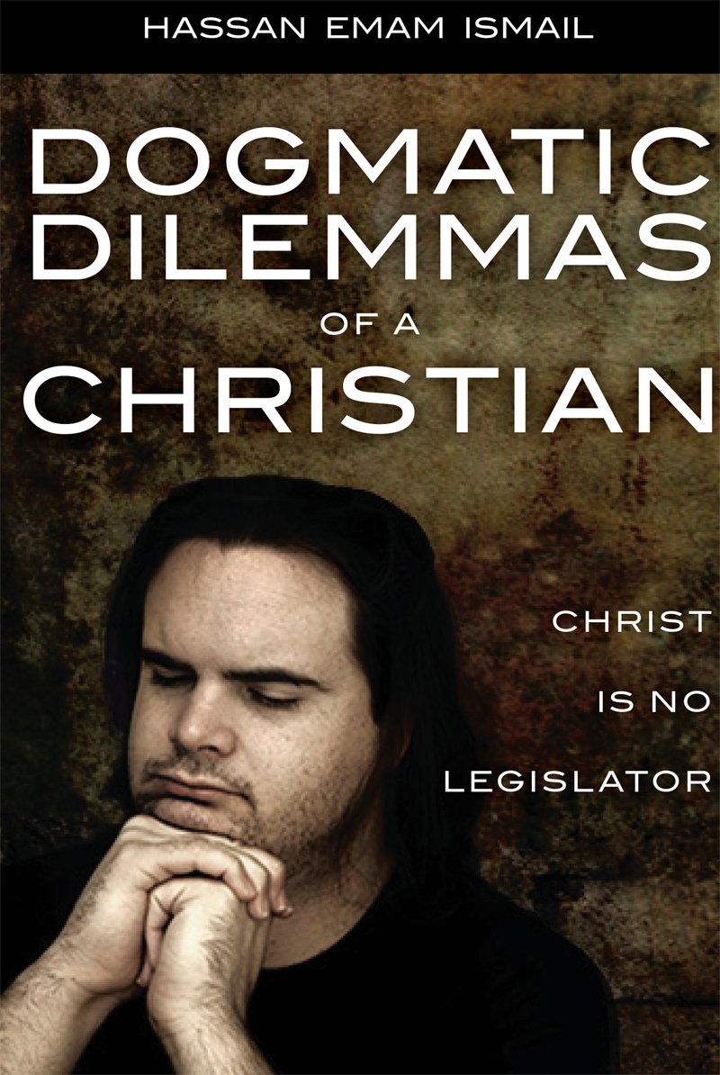 Dogmatic Dilemmas of a Christian by Hassan Emam Ismail | Goodreads