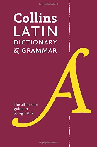 Collins Latin Dictionary and Grammar: Your all-in-one guide to Latin ...
