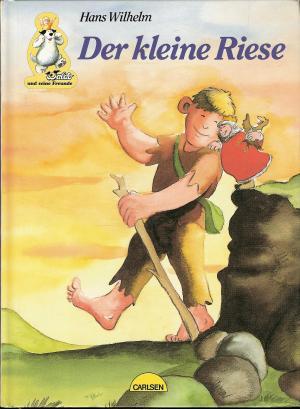 Der kleine Riese by Hans Wilhelm | Goodreads