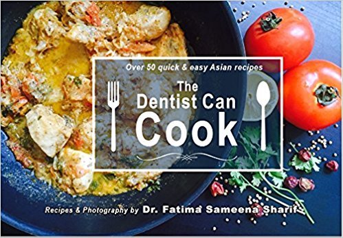 The Dentist Can Cook by Fatima Sameena Sharif | Goodreads