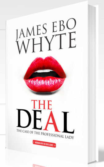 The Deal (Working With The Devil, #1) by James Ebo Whyte | Goodreads
