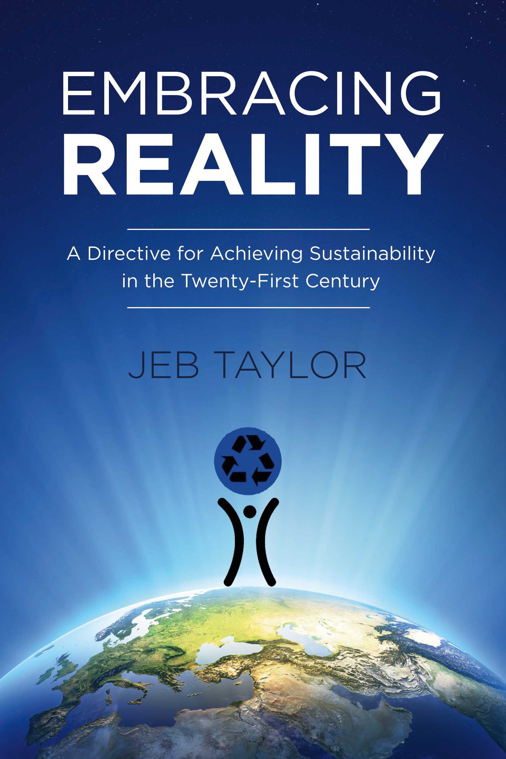 Embracing Reality: A Directive for Achieving Sustainability in the ...