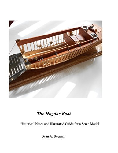 The Higgins Boat: Historical Notes and Illustrated Guide for a Scale ...