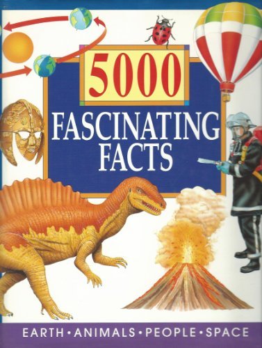 5000 Fascinating Facts by Moira Butterfield; Dee Turner; Pam Beasant ...
