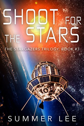 Shoot for the Stars (The Stargazers Trilogy Book 3) by Summer Lee ...