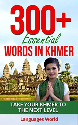 Khmer Language: 300+ Essential Words In Khmer - Learn Words Spoken In ...