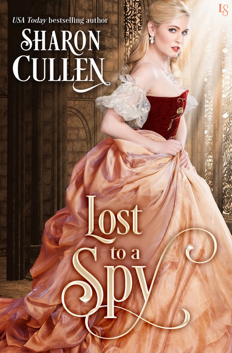 Lost to a Spy (All the Queen's Spies, #3) by Sharon Cullen | Goodreads