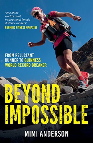 Beyond Impossible: From Reluctant Runner to Guinness World Record ...