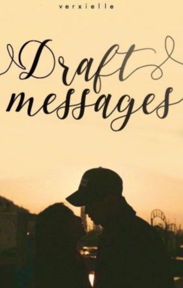 Draft Messages by Trailofwishes | Goodreads