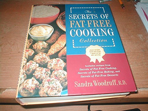 The Secrets of Fat-Free Cooking Collection by Sandra Woodruff | Goodreads
