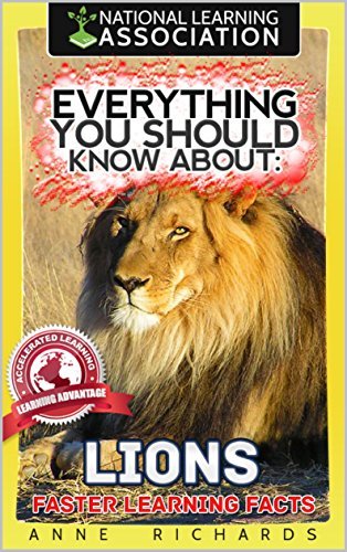 Everything You Should Know About : Lions Faster Learning Facts by Anne ...