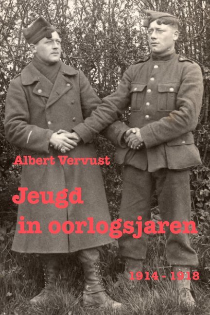 Jeugd in oorlogsjaren by Albert Vervust | Goodreads