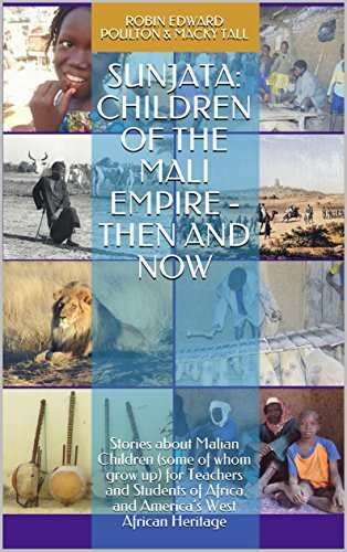 Sunjata: Children of the Mali Empire - Then and Now: Stories about ...