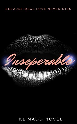 Inseperable by K.L. Madd | Goodreads