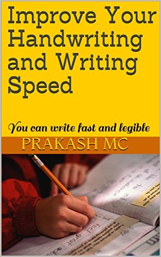 Improve Your Handwriting and Writing Speed: You can write fast and ...