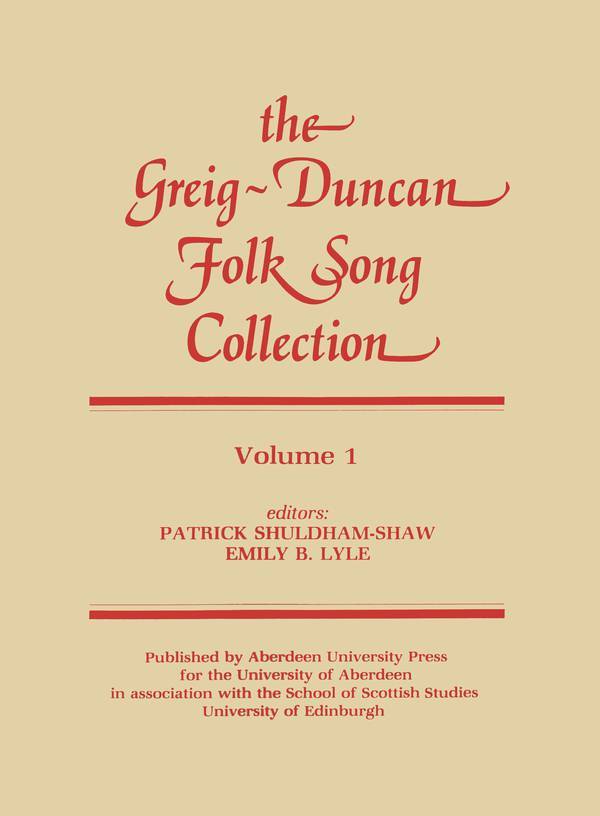 The Greig-Duncan Folk Song Collection, Volume 1 by Gavin Greig | Goodreads