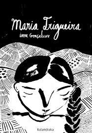 Maria Trigueira by Ivone Gonçalves | Goodreads