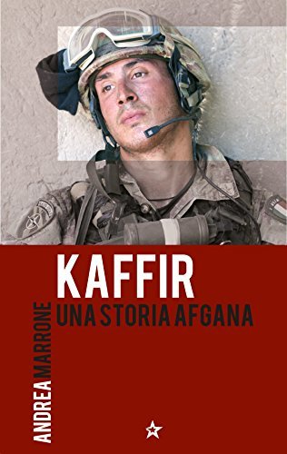 Kaffir: Una storia afgana (Italian Edition) by Andrea Marrone | Goodreads