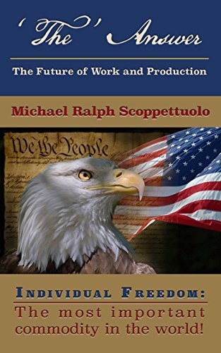 'THE' Answer: The future of work and production. by Michael Ralph ...