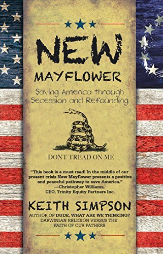 New Mayflower: Saving America Through Secession and Refounding by Keith ...
