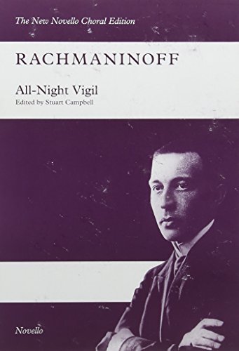 All-Night Vigil: SATB/SATB Vocal Score The New Novello Choral Edition by Sergei Rachmaninoff ...