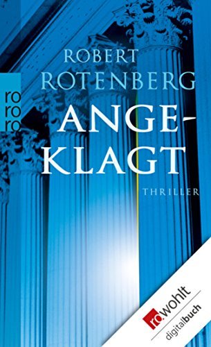 Angeklagt (German Edition) by Robert Rotenberg | Goodreads