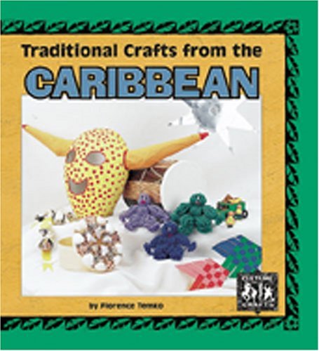 Traditional Crafts from the Caribbean by Florence Temko | Goodreads