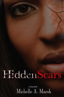 Hidden Scars by Michelle Marsh | Goodreads