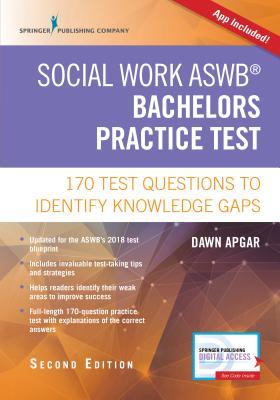 Social Work ASWB Bachelors Practice Test: 170 Questions to Identify ...