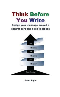 Think Before You Write by Peter M. Ingle | Goodreads