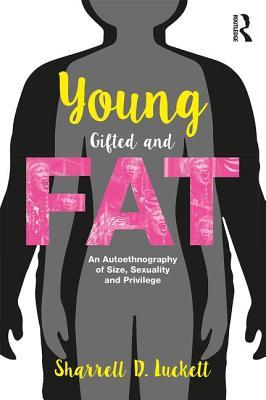 YoungGiftedandFat by Sharrell D. Luckett | Goodreads