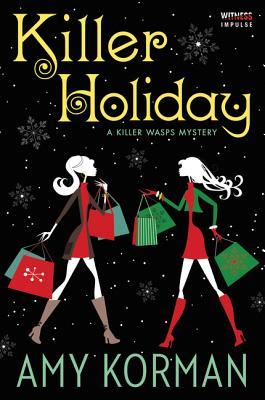 Killer Holiday: A Killer WASPs Mystery by Amy Korman | Goodreads