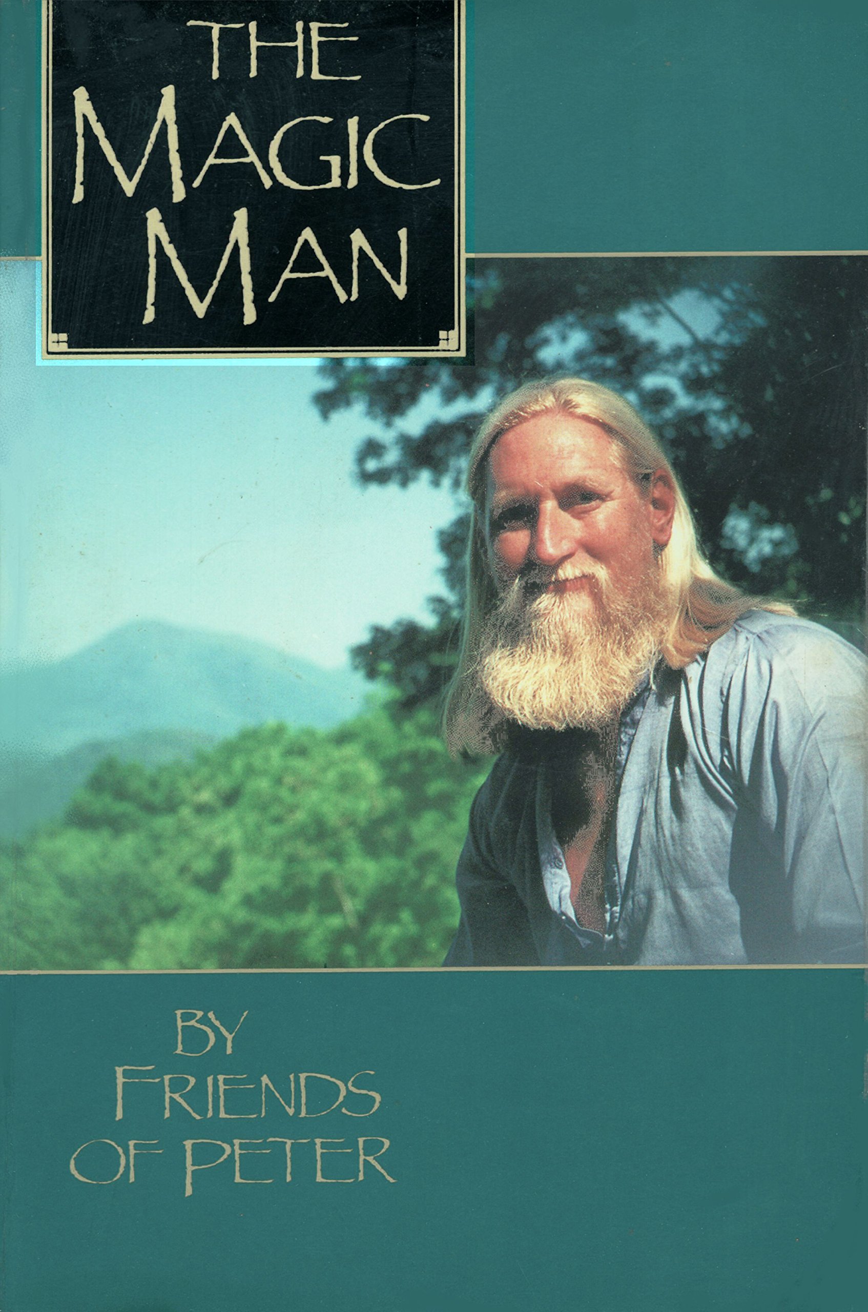 The Magic Man: Peter of Mystic Mountain by Peter Rosen | Goodreads