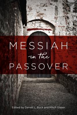 Messiah in the Passover by Darrell L. Bock | Goodreads