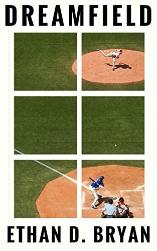 Dreamfield by Ethan D. Bryan | Goodreads