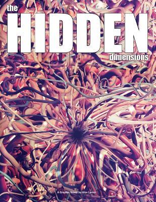 The Hidden Dimensions by Alex B Lanier | Goodreads
